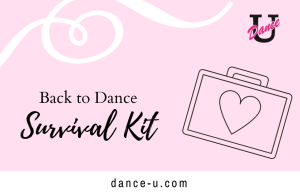 Back to Dance Survival Kit - Tips for Dance Parents - Dance Unlimited, LLC